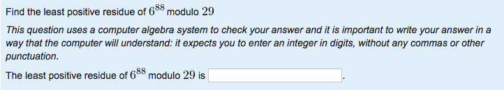 Solved Find the least positive residue of 6^88 modulo 29 | Chegg.com