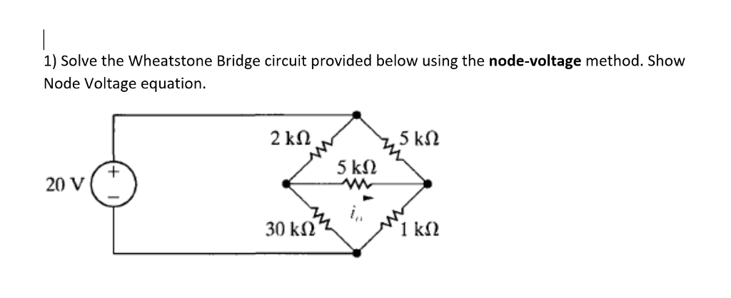 Solved 1) Solve the Wheatstone Bridge circuit provided below | Chegg.com