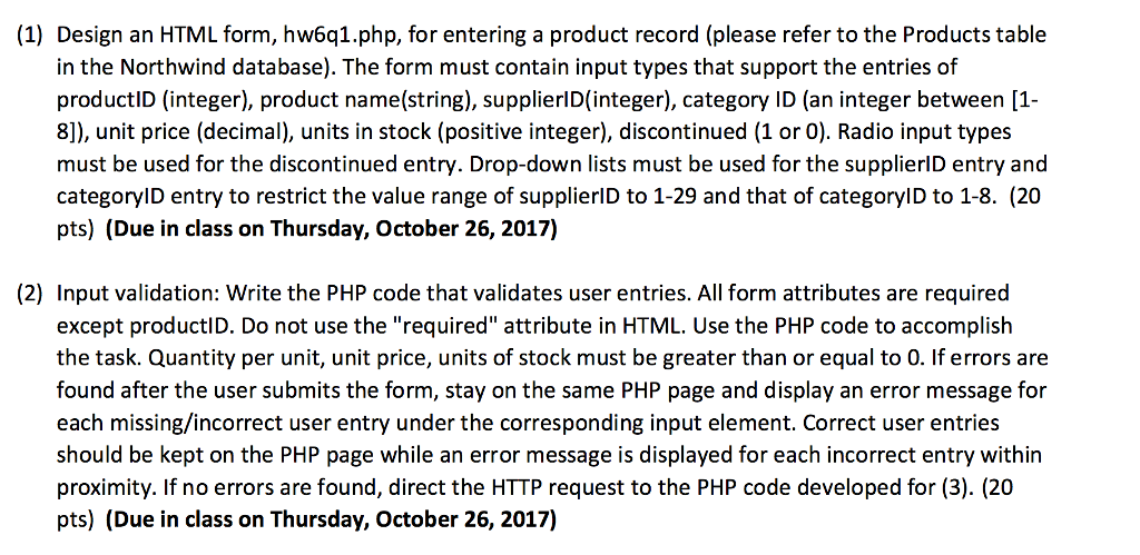 Solved (1) Design an HTML form, hw6q1.php, for entering a | Chegg.com