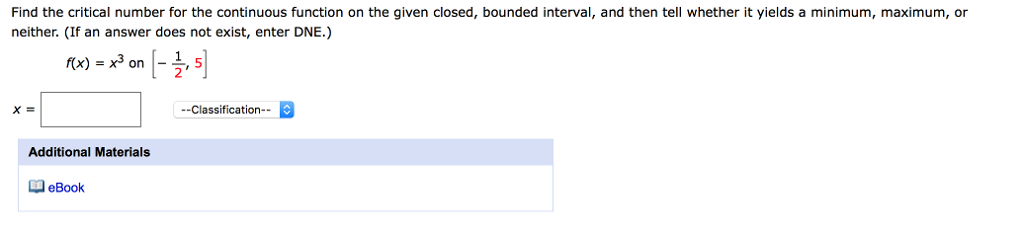 Solved Find the critical number for the continuous function | Chegg.com