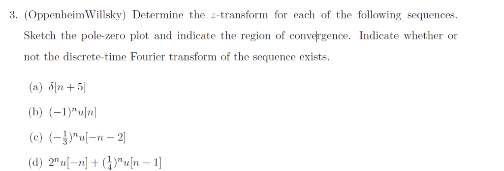 Solved 3. (Oppenheim Willsky) Determine the z-transform for | Chegg.com