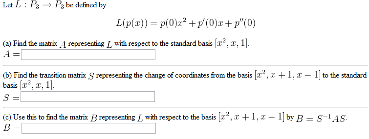 Solved Let L:Pa rightarrow P3 be defined by L(p(x)) = | Chegg.com