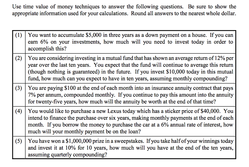 Solved Use time value of money techniques to answer the | Chegg.com