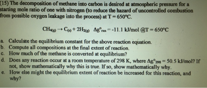 Solved The decomposition of methane into carbon is desired | Chegg.com