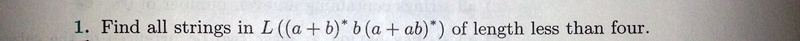 Solved Find all strings in L ((a + b)* b (a + ab)*) of | Chegg.com