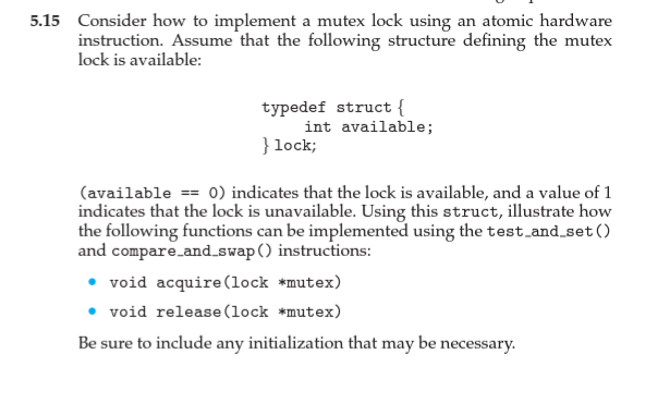 Solved 5.15 Consider how to implement a mutex lock using an | Chegg.com Solved 5.15 Consider how to implement a mutex lock using an | Chegg.com