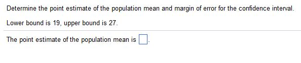 Solved Determine The Point Estimate Of The Population Mean