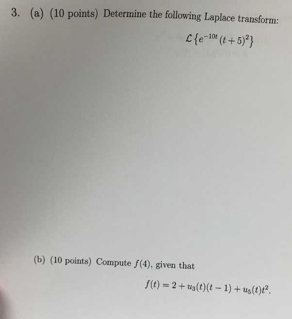 Solved 3. (a) (10 points) Determine the following Laplace | Chegg.com