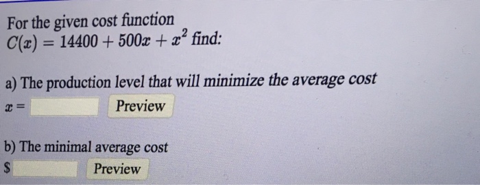 Solved For the given cost function C(x) = 14400 + 500x + x^2 | Chegg.com