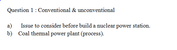 Solved Question 1 : Conventional & unconventional a) Issue | Chegg.com
