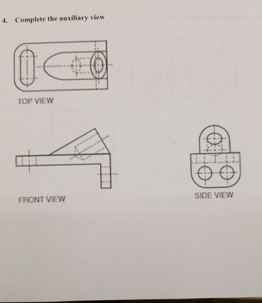 Solved 4. Complete the auxiliary view TOP VIEW FRONT VIEW | Chegg.com