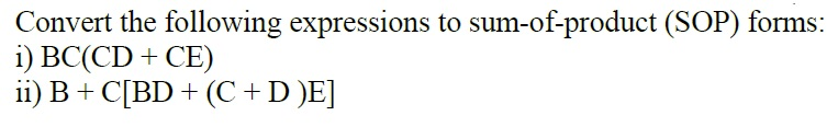 Solved Convert the following expressions to sum-of-product | Chegg.com