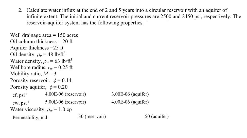 Solved Calculate water influx at the end of 2 and 5 years | Chegg.com