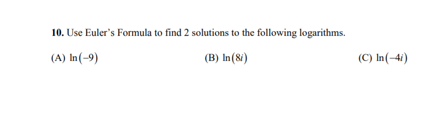 Solved 10. Use Euler's Formula to find 2 solutions to the | Chegg.com