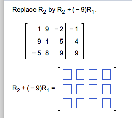 Solved Replace R2 by R2+-9)R, 1 9-21 91 5 4 -5 8 9 9 | Chegg.com