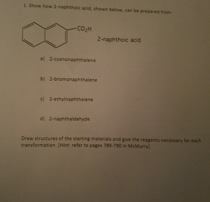 Solved 1. Show how 2-naphthoic acid, shown below, can be | Chegg.com