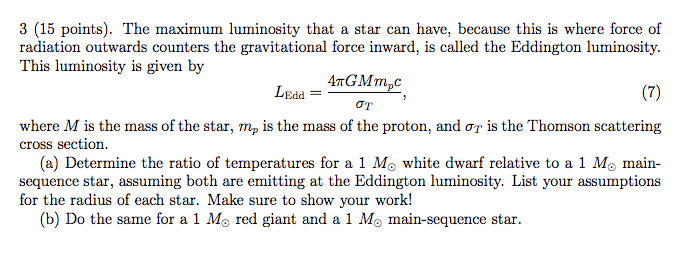 3 (15 points). The maximum luminosity that a star can | Chegg.com