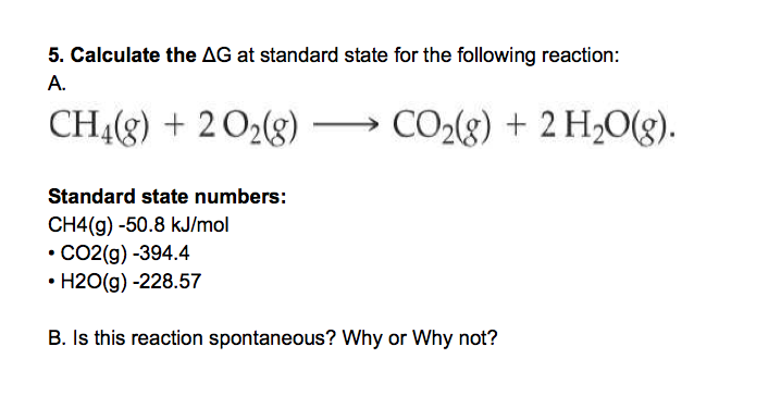 Solved Calculate the delta G at standard state for the | Chegg.com