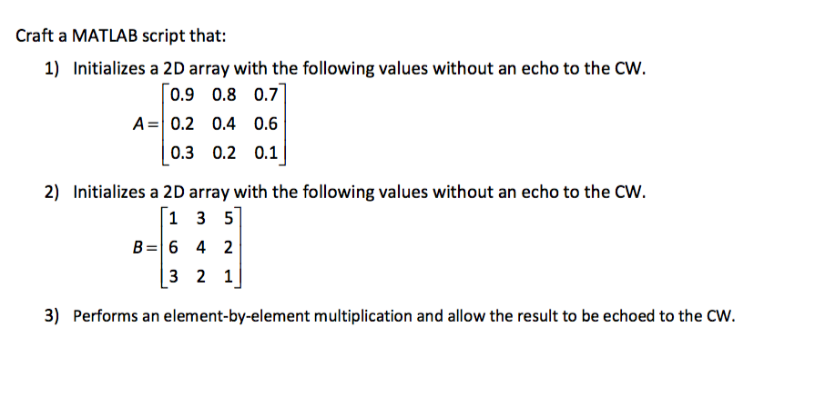 Solved Craft A Matlab Script That 1 Initializes A 2d Array 