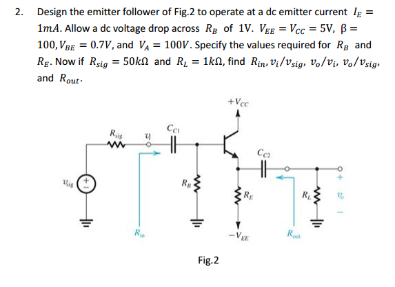 Solved Design the emitter follower of Fig.2 to operate at a | Chegg.com