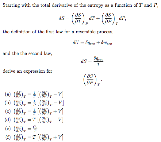 Solved Starting with the total derivative of the entropy as | Chegg.com
