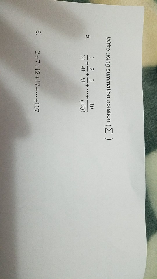 Solved Write using summation notation: ) 10 5 3! 4 5! (12)! | Chegg.com