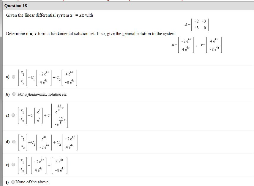 Solved Question 18 Given the linear differential svstem 4x | Chegg.com Solved Question 18 Given the linear differential svstem 4x | Chegg.com
