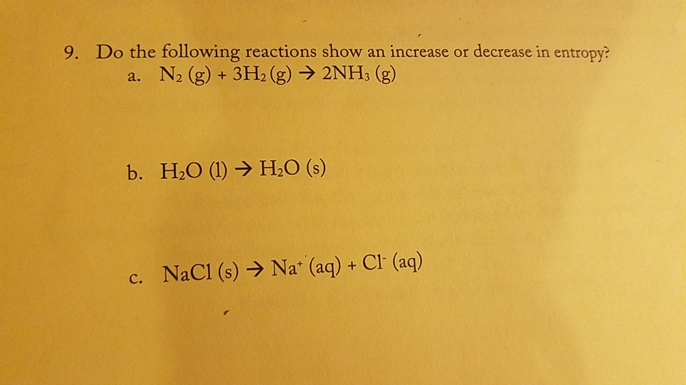 Solved 9. Do the following reactions show an increase or | Chegg.com