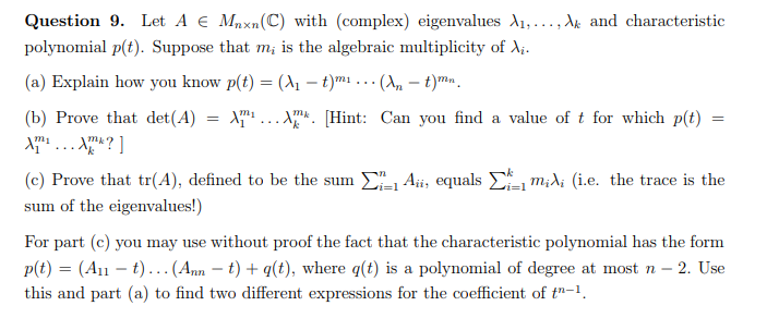 Solved Question 9. Let A ? Mnxn(C) with (complex) | Chegg.com