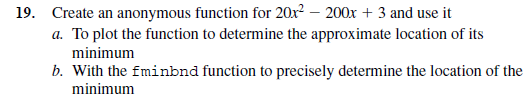 Solved 19. Create an anonymous function for 20r2 200x 3 and | Chegg.com