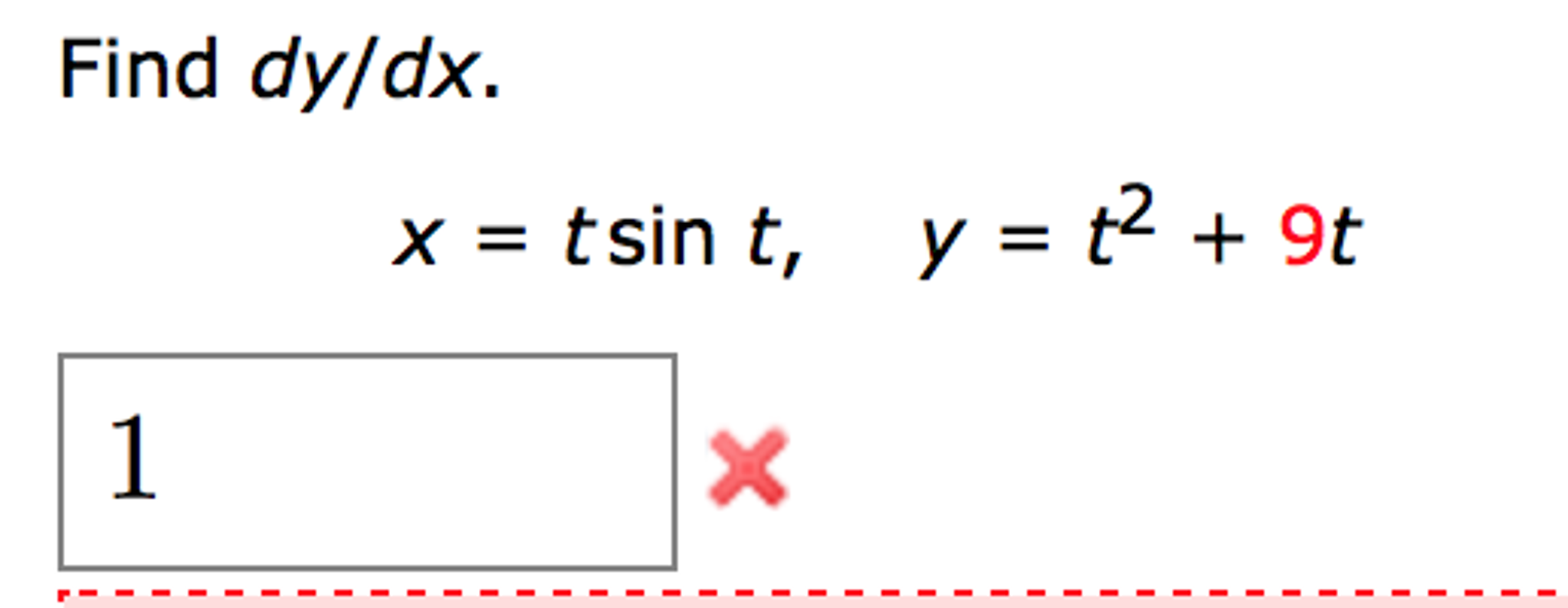 Solved Find dy/dx. X = t sin t, y = t^2 + 9t Select the | Chegg.com