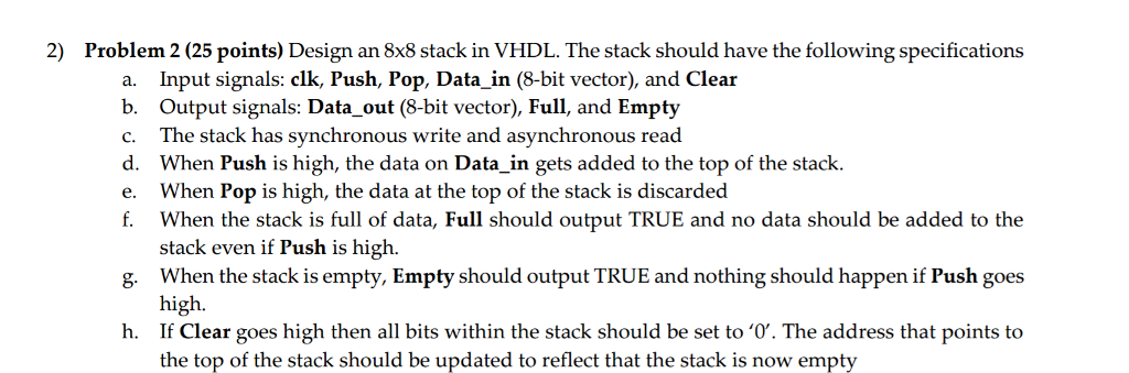 Design an 8 times 8 stack in VHDL. The stack should | Chegg.com
