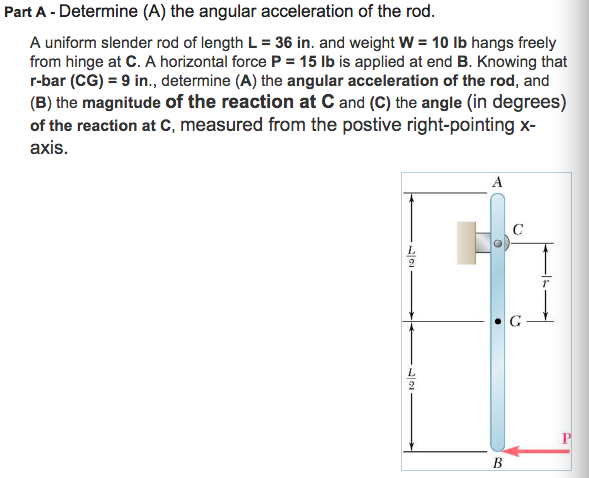 Solved Determine the angular acceleration of the rod. A | Chegg.com
