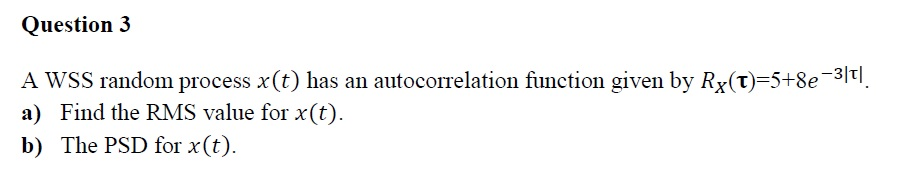 Solved Question 3 A WSS random process x(t) has an | Chegg.com