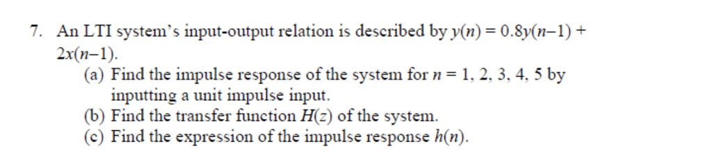 Solved 7. An LTI system's input-output relation is described | Chegg.com