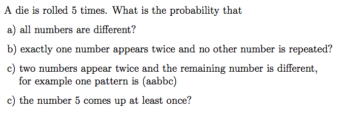 Solved A die is rolled 5 times. What is the probability that | Chegg.com
