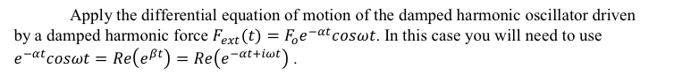 Solved Apply the differential equation of motion of the | Chegg.com