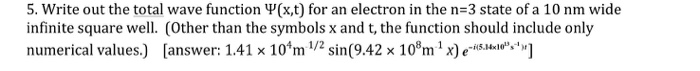 Solved Write out the total wave function Psi(x, t) for an | Chegg.com