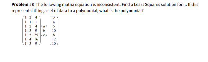 Solved Problem #3 The following matrix equation is | Chegg.com