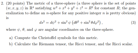 2. (20 points) The metric of a three-sphere (a three | Chegg.com