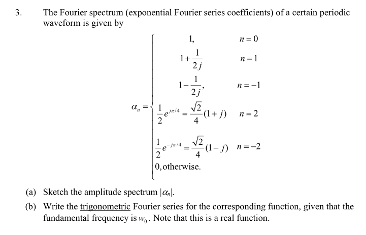 Solved The Fourier spectrum (exponential Fourier series | Chegg.com