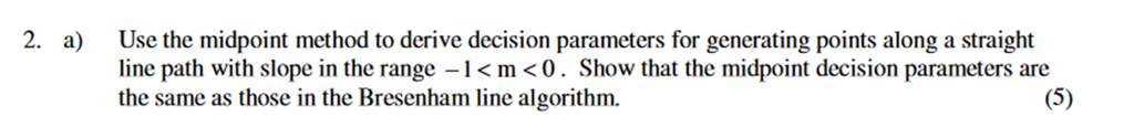 Solved Use the midpoint method to derive decision parameters | Chegg.com