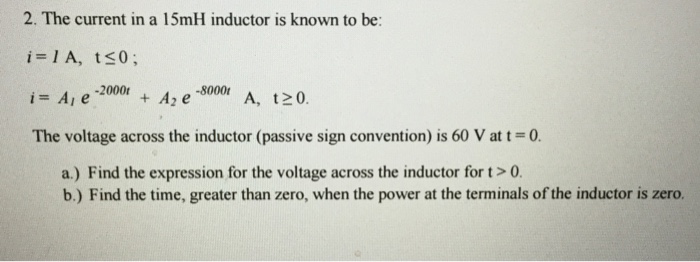 Solved The current in a 15mH inductor is known to be: i = 1 | Chegg.com