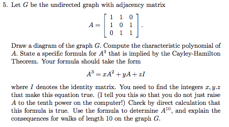 Solved Let G be the undirected graph with adjacency matrix | Chegg.com