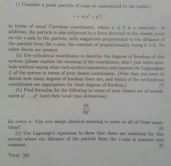 Solved 1) Consider a point particle of mass m constrained to | Chegg.com