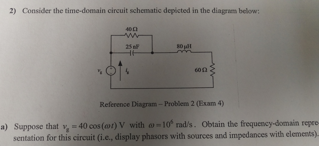 Solved 2) Consider the time-domain circuit schematic | Chegg.com