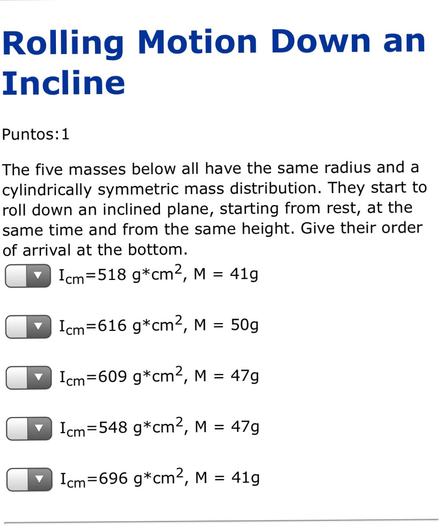 Solved Rolling Motion Down an Incline Puntos: 1 The five | Chegg.com