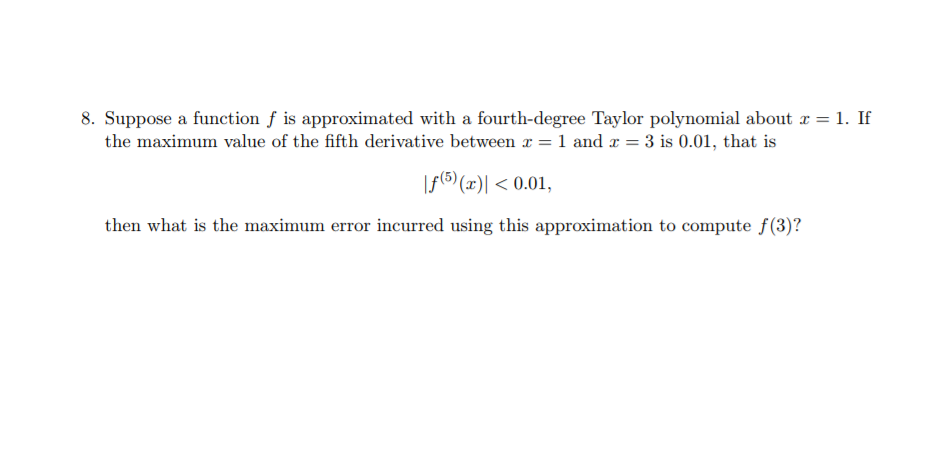 Solved 8. Suppose a function f is approximated with a | Chegg.com