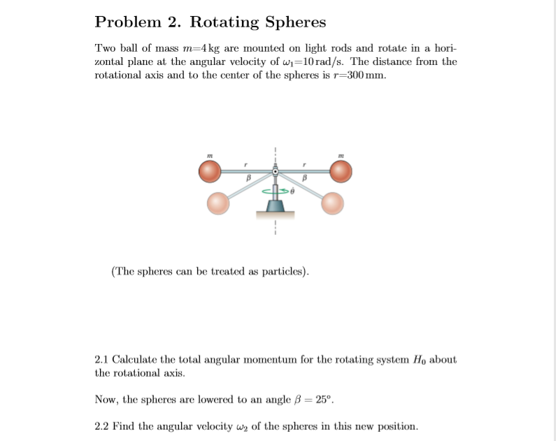 Solved Problem 2. Rotating Spheres Two ball of mass m 4 kg | Chegg.com