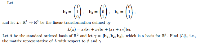 Solved Let b1 b2 b3 and let L : R 2 ? R 3 be the linear | Chegg.com